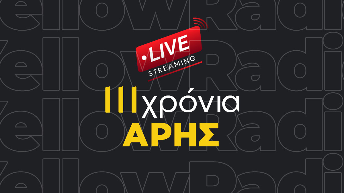 Το Yellow Radio θα μεταδώσει τηλεοπτικά και ραδιοφωνικά τη μεγάλη ...